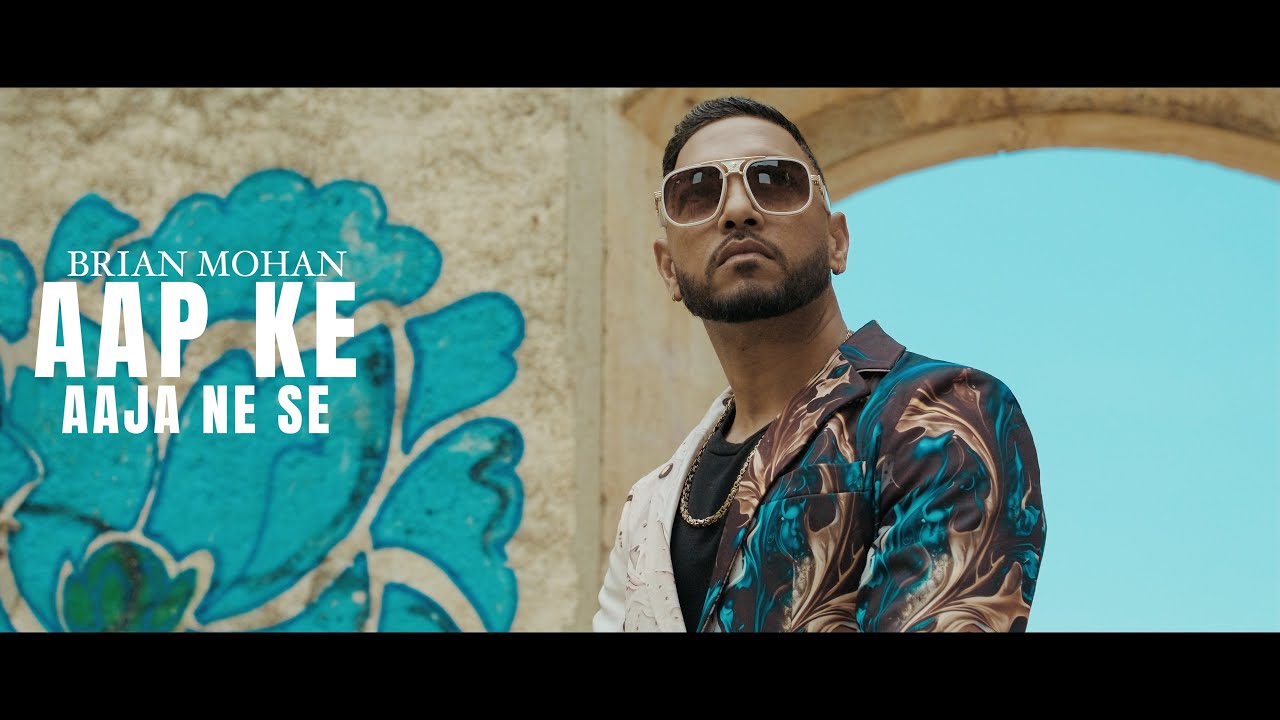 BRIAN MOHAN | AAP KE AAJA NE SE (PROD BY SUNNY-R) - YouTube