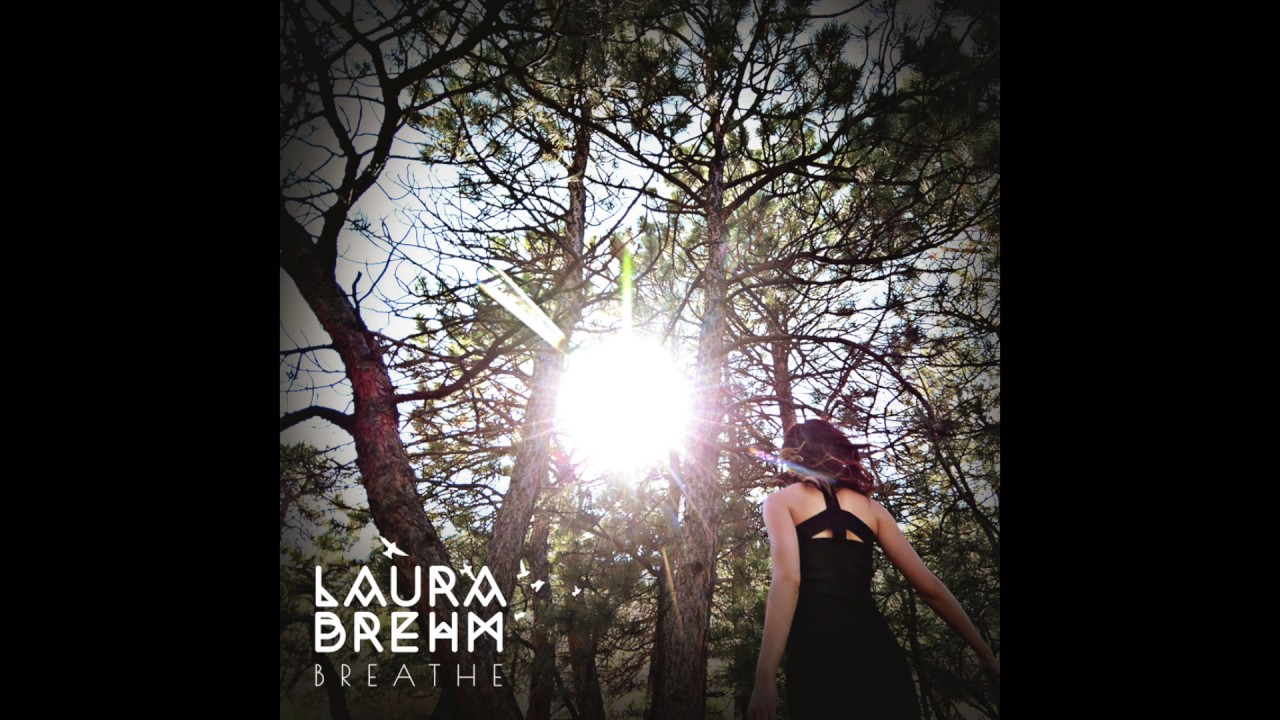 Laura Brehm - Breathe - YouTube