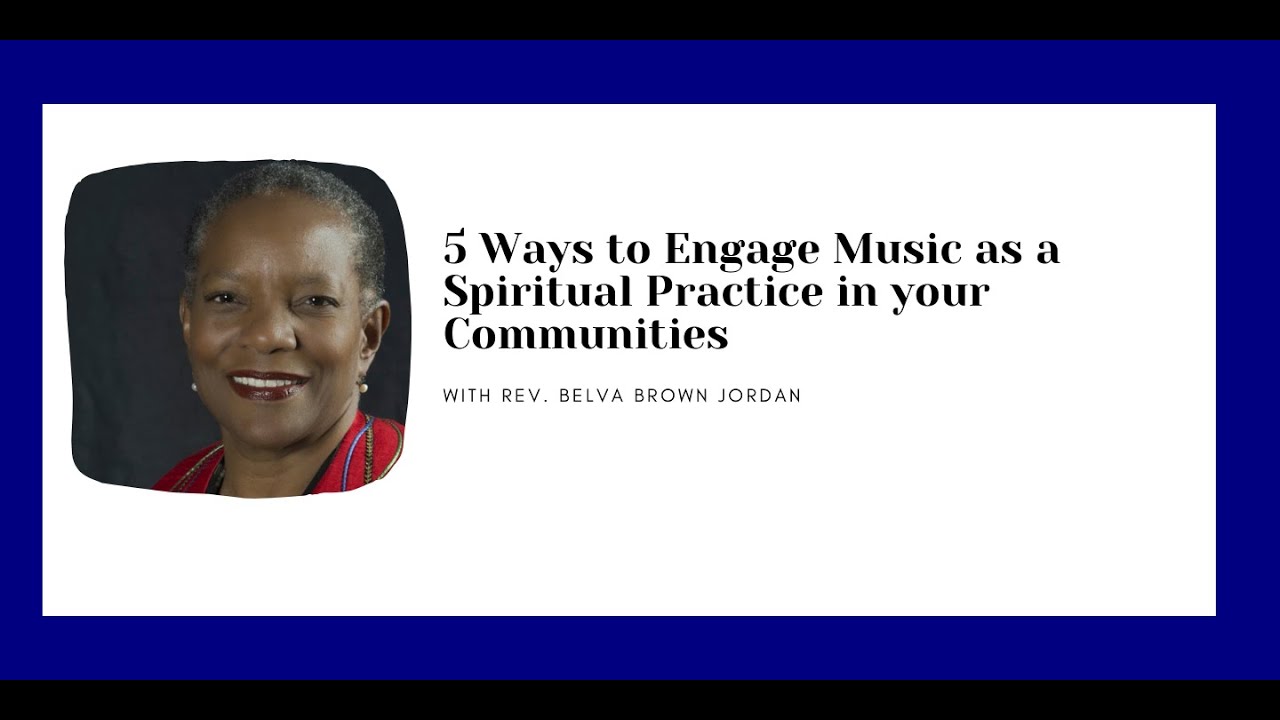 5 Ways to Engage Music as a Spiritual Practice in your Communities ...