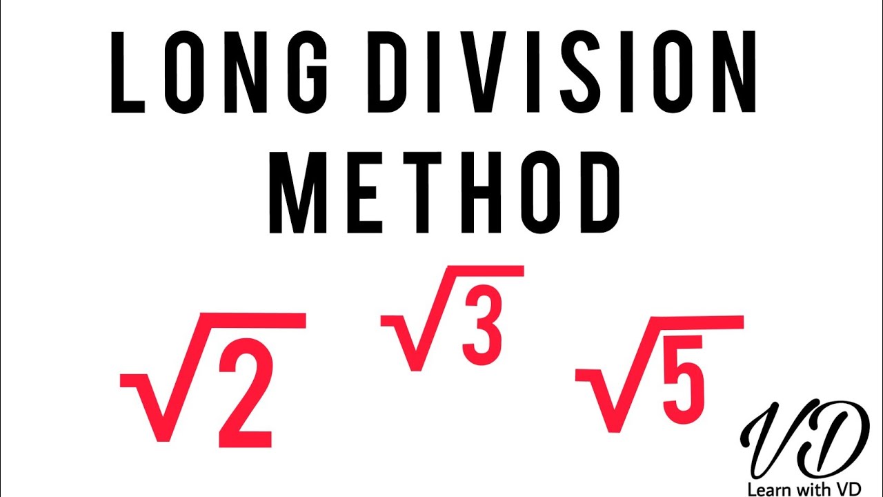 LONG DIVISION METHOD. Finding value of Irrational number using long ...