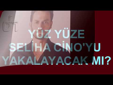 Yüz Yüze 2.Bölüm Seliha Cino'yu Yakalıyor...mu