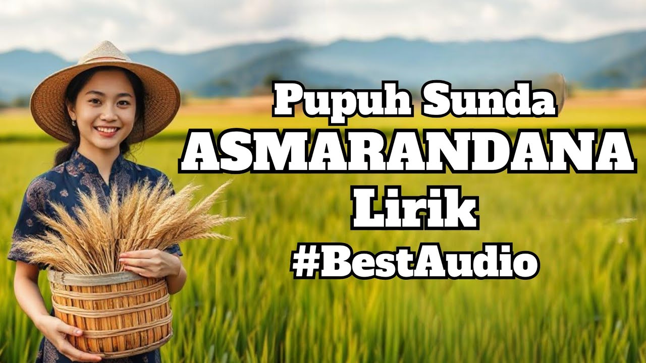 PUPUH ASMARANDANA LIRIK || PUPUH SUNDA MATAK NYÉRÉDÉT KANA HATÉ - YouTube