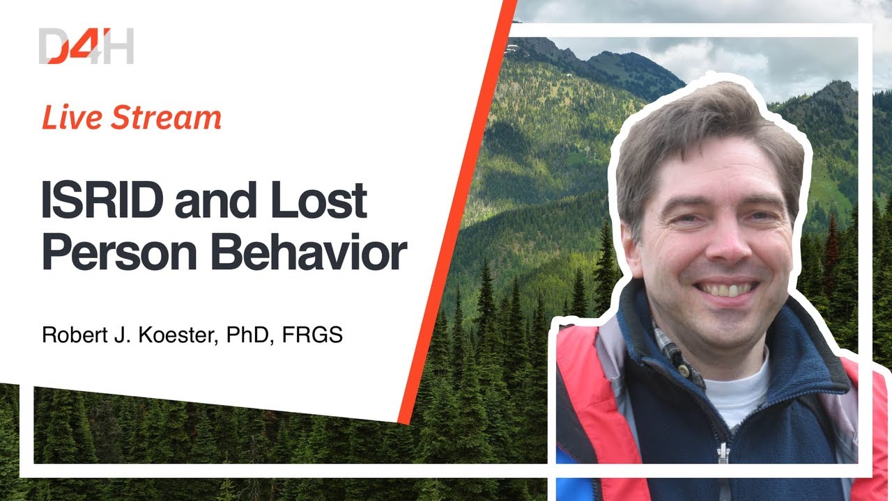 Q&A with Dr. Robert Koester: Lost Person Behavior and How to Use D4H to ...