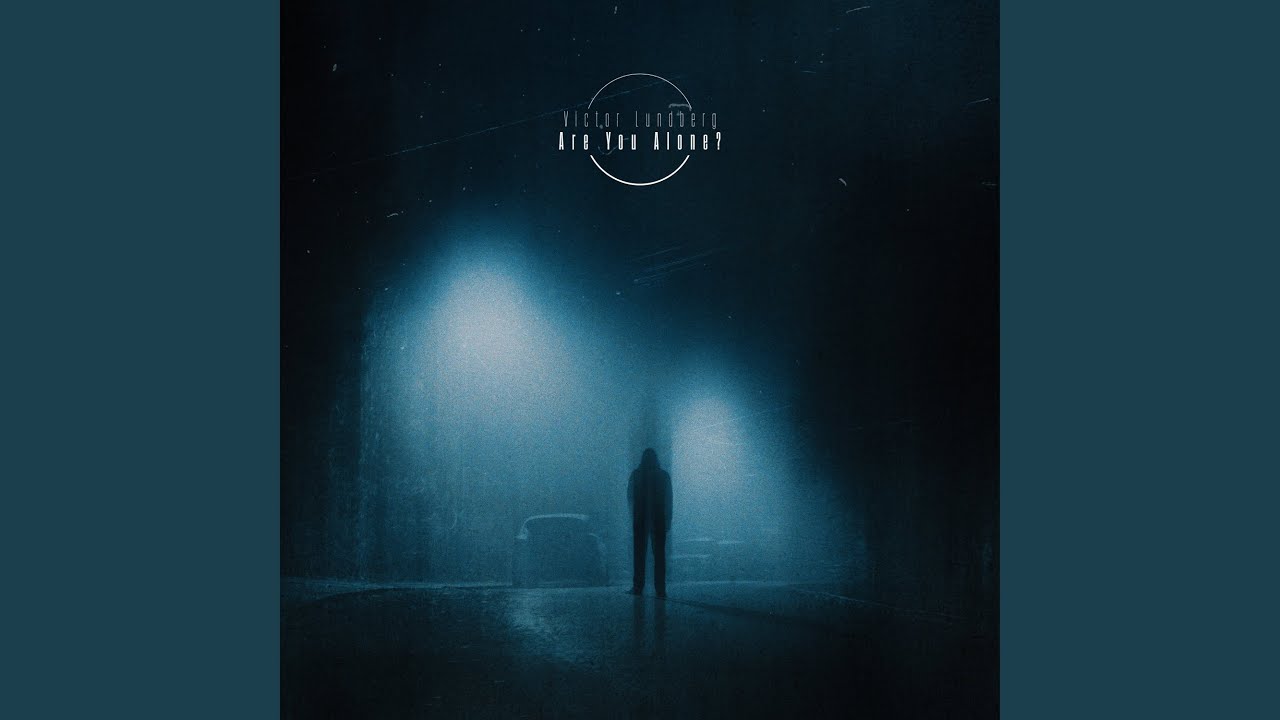 Are You Alone? - YouTube