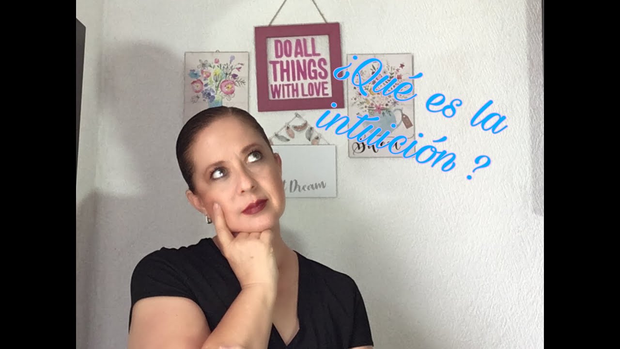 ¿Qué es la intuición? - YouTube