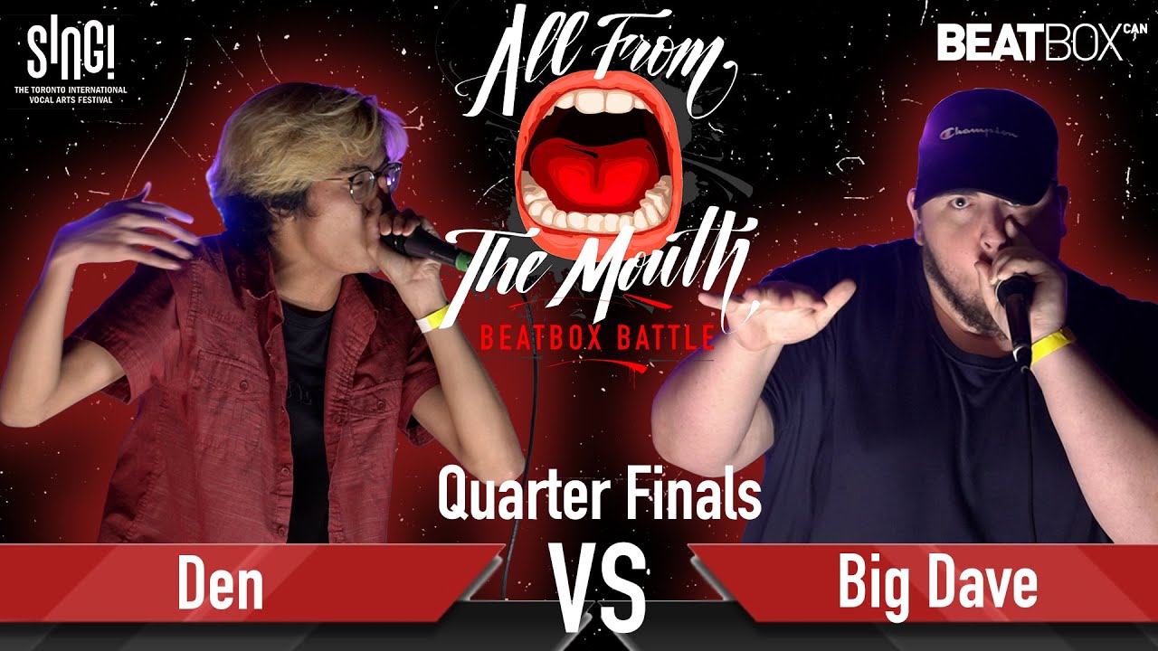 Den vs Big Dave | All From The Mouth Beatbox Battle | Quarter Finals ...
