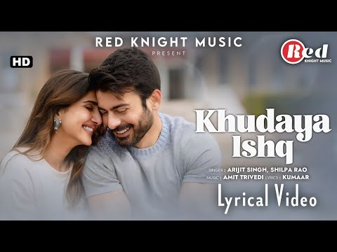 Khudaya Ishq (LYRICS) Arijit Singh | Abir Gulaal | Shilpa Rao, Amit, Fawad K, Vaani K, Kumaar
