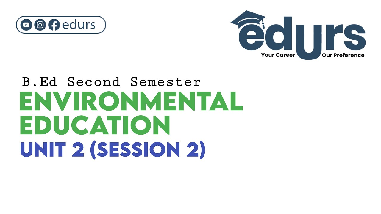 Environmental Education: Unit 2 (Session 2) - YouTube