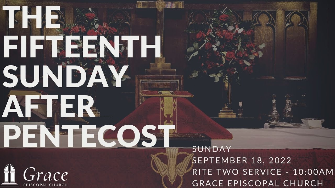 The Fifteenth Sunday After Pentecost 10:00am Service - YouTube