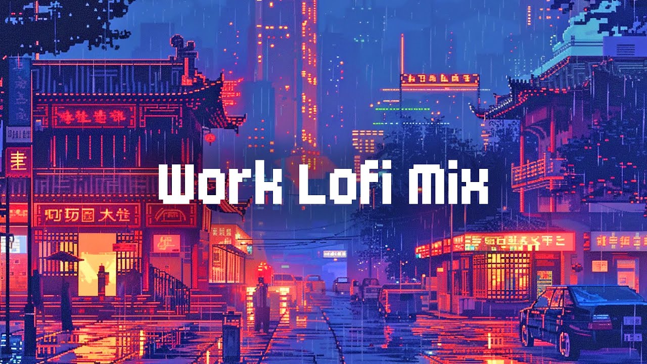 Lofi Work Music 🌆 Lofi Hip Hop Mix 💼 Chill Lofi Mix for Work / Study ...