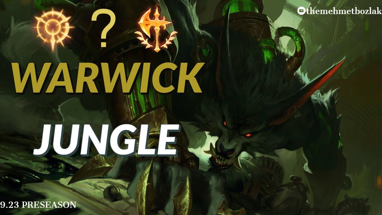WARWICK JUNGLE - PATCH 9.23 PRESEASON - LEAGUE OF LEGENDS - YouTube