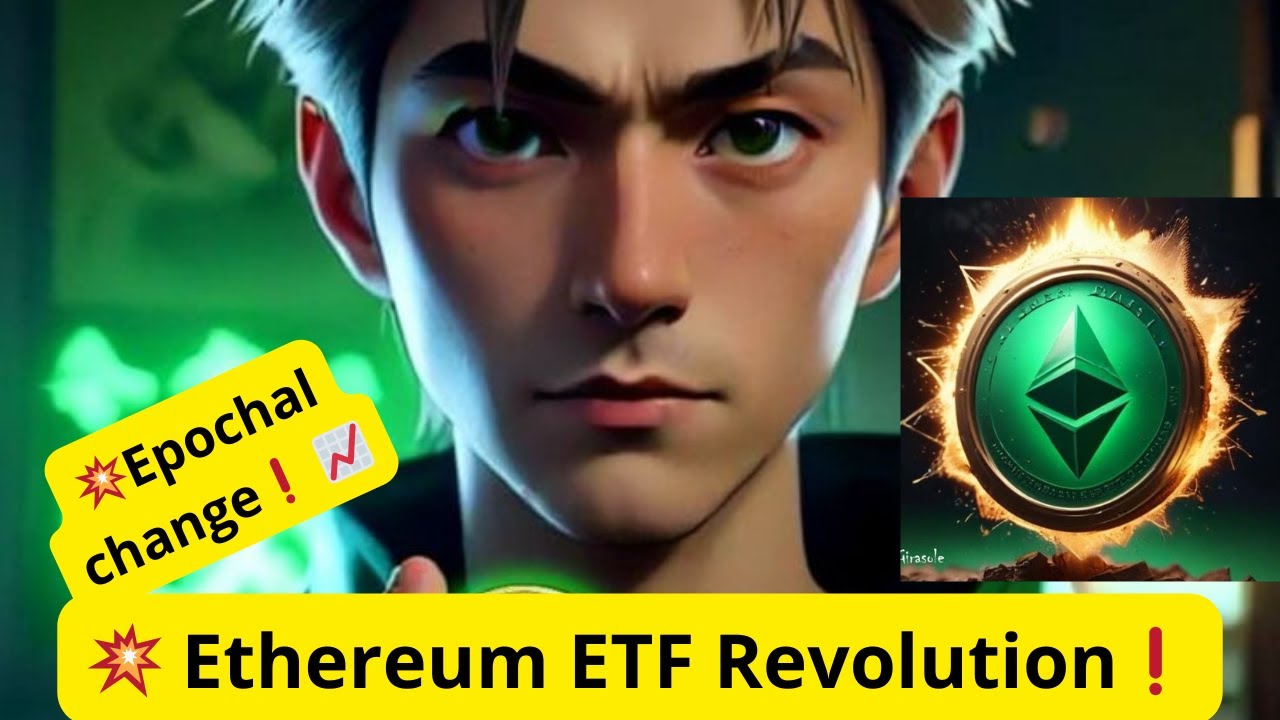 💥 Ethereum ETF Revolution 💥Here's Why It's an Epochal Change 📈 - YouTube