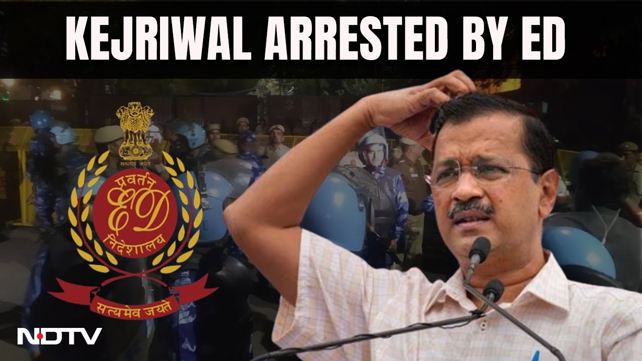 ED Arrests Arvind Kejriwal | ED Arrests Arvind Kejriwal In Delhi Excise ...