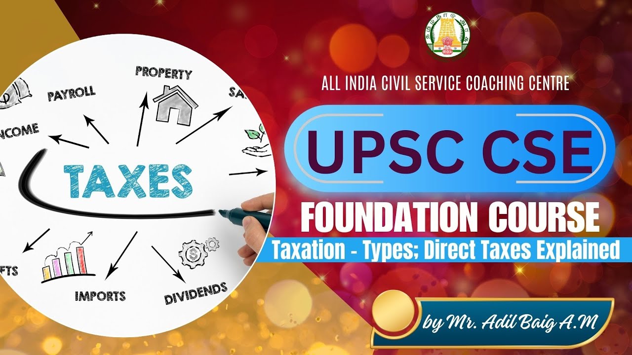 DAY - 107 | Taxation - Types; Direct Taxes Explained | UPSC SCE | Adil ...