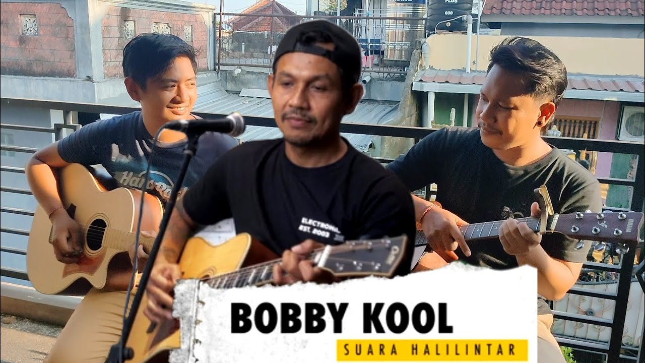SUARA HALILINTAR - BOBBY KOOL SID || COVER - YouTube