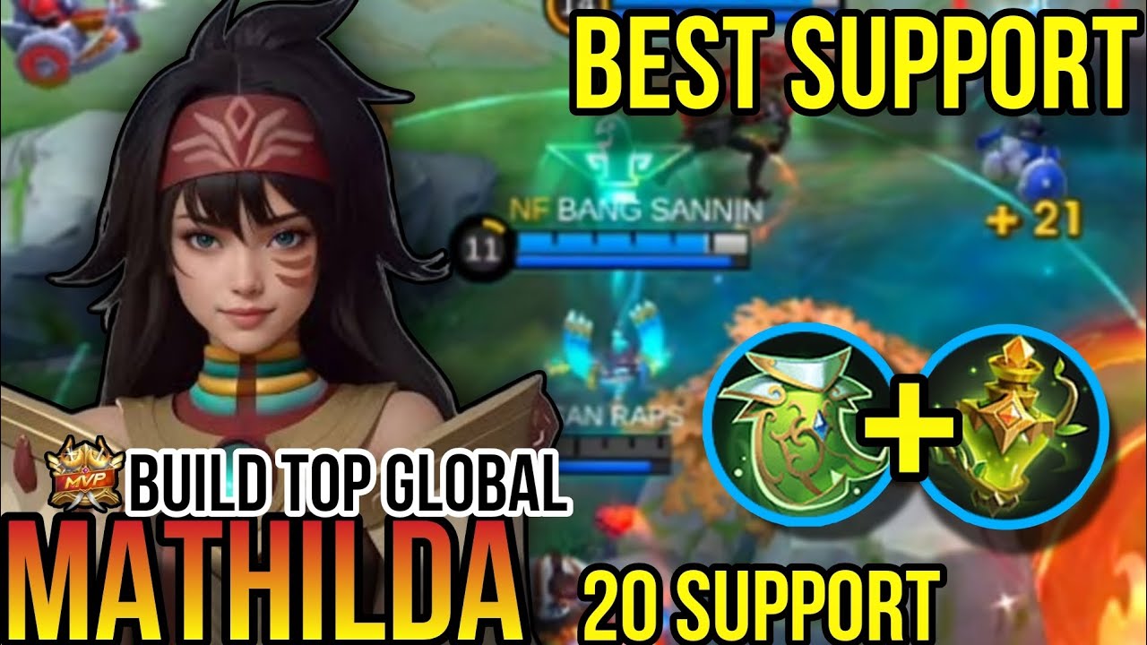 RANK GAME|TOP GLOBAL MATHILDA BEST SUPPORT GAMEPLAY| BEST BUILD ...