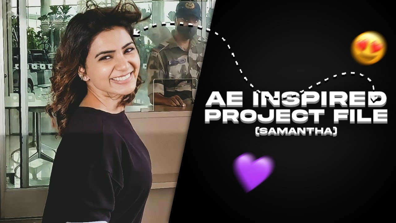 Ae Inspired Project File | Samantha Alight Motion Preset | Love Me Back | Dopefx - YouTube