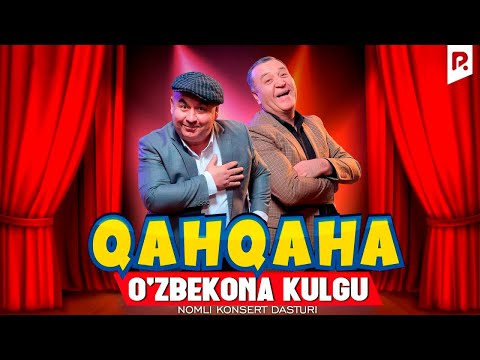 Qahqaha - O'zbekona kulgu nomli konsert dasturi