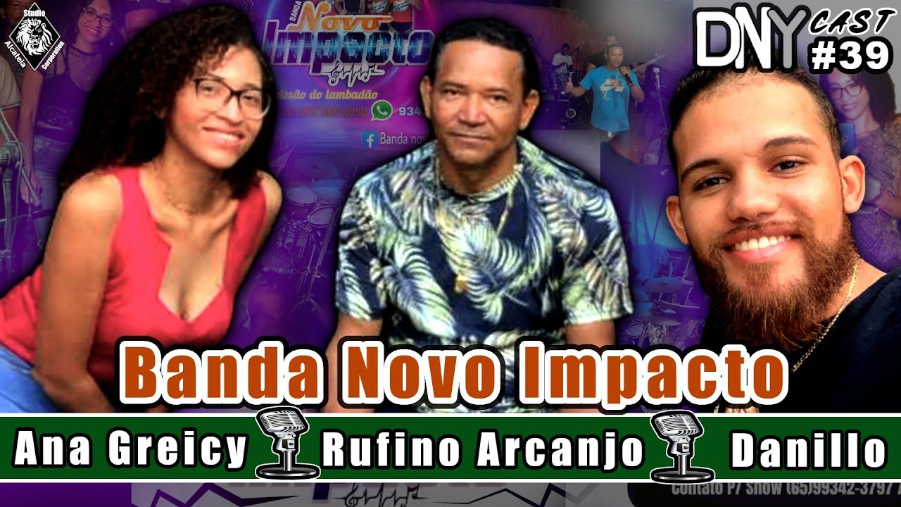 Banda Novo Impacto - Ana Greicy - Rufino Arcanjo - Danilo Barba / DNY ...