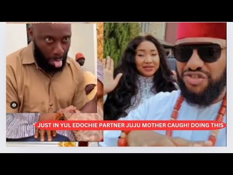 Just In Yul Edochie Partner juju Mother Caugh3 Doing This - YouTube