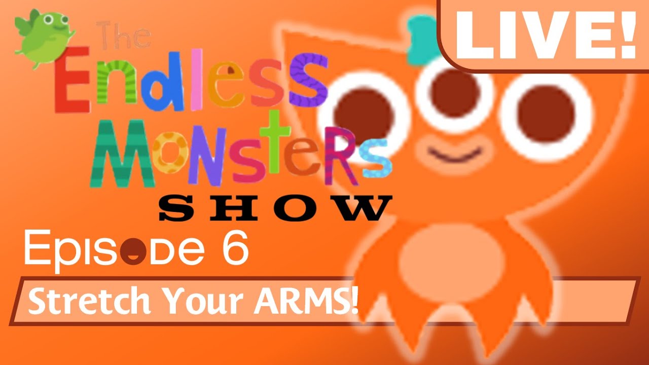 The Endless Monsters Show: S1E6 - Stretch Your ARMS! - YouTube