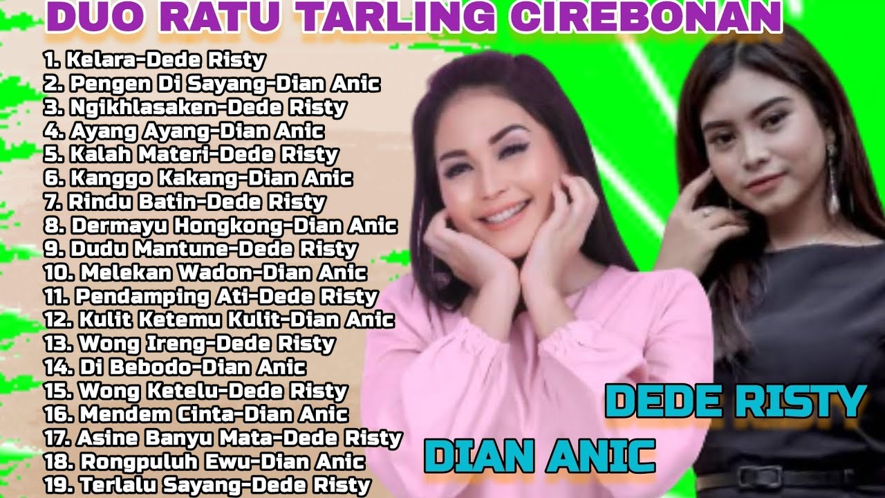 DIAN ANIC || DEDE RISTY | DUO RATU TARLING CIREBONAN || Full Album 2024 ...