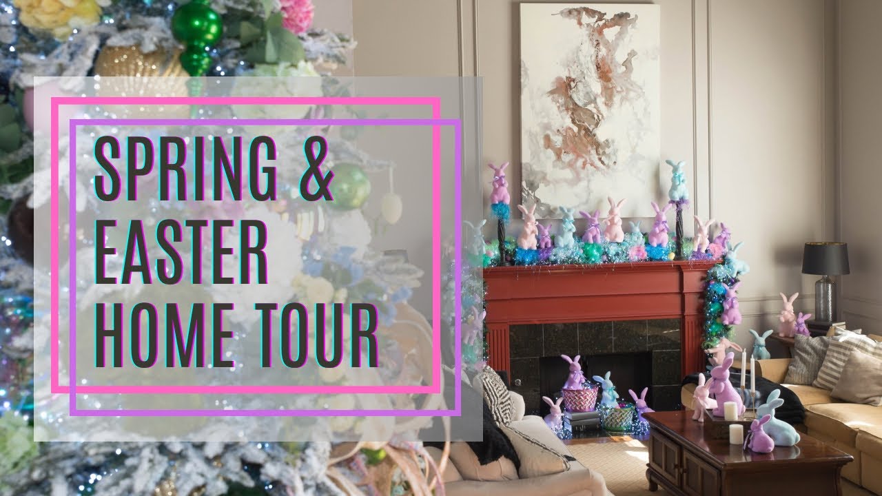 SPRING & EASTER HOME TOUR: Easter Bunny Mantel, Spring & Easter Trees ...