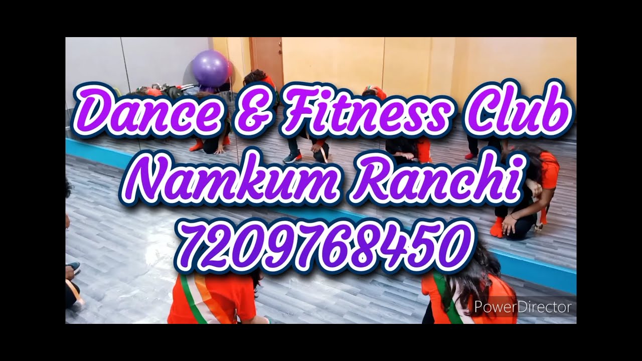 dance class in namkum ranchi @Dance_And_Fitness_Club_Namkum - YouTube