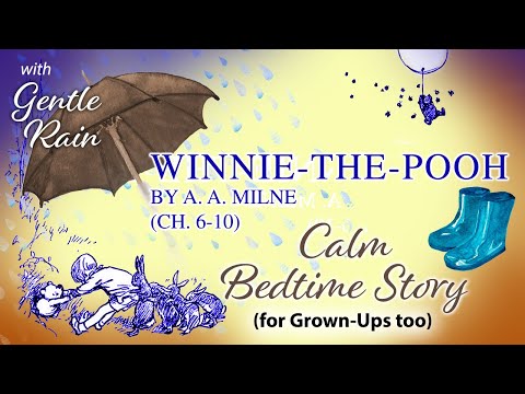 Winnie the Pooh by A. A. Milne. Audiobook, chapters 6-10 (with rain ...