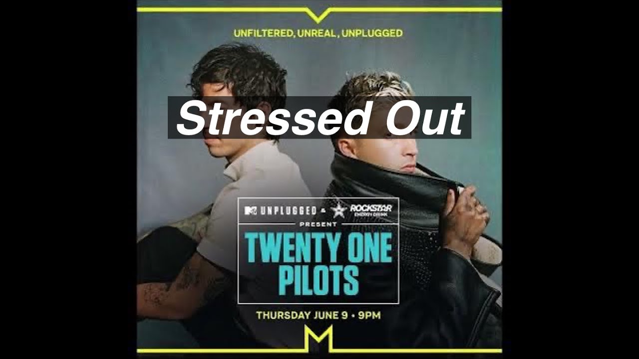 Twenty One Pilots - Stressed Out (MTV Unplugged) [OFFICIAL AUDIO] - YouTube