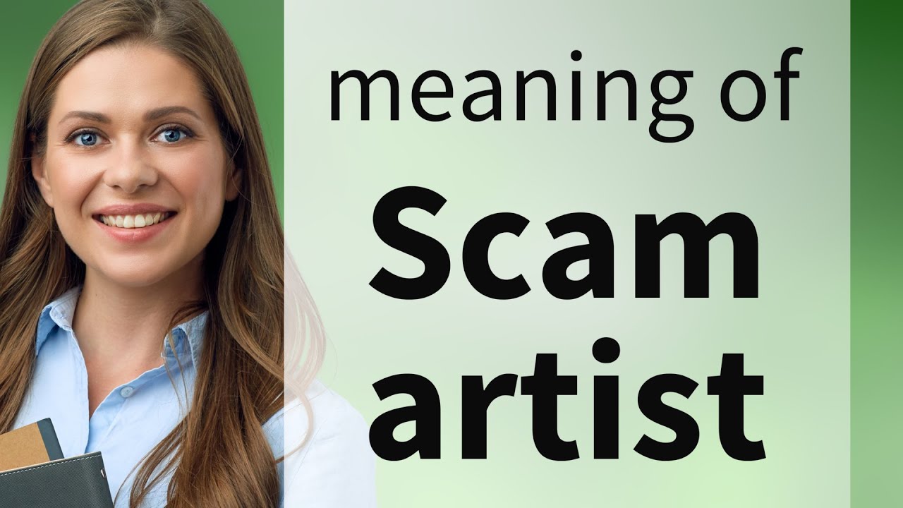Understanding the Phrase "Scam Artist": A Guide for English Learners ...