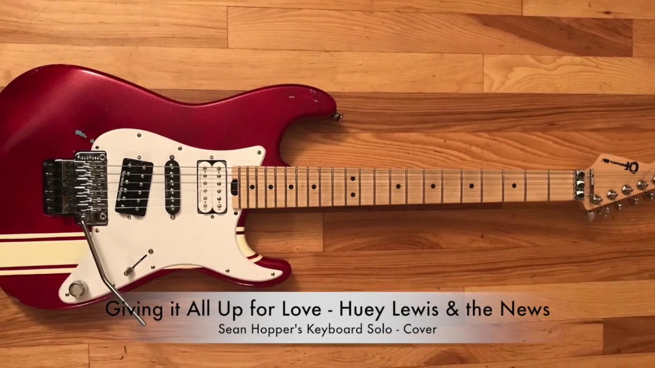 COVER Giving it All Up for Love - Huey Lewis & the News (Sean Hopper's ...
