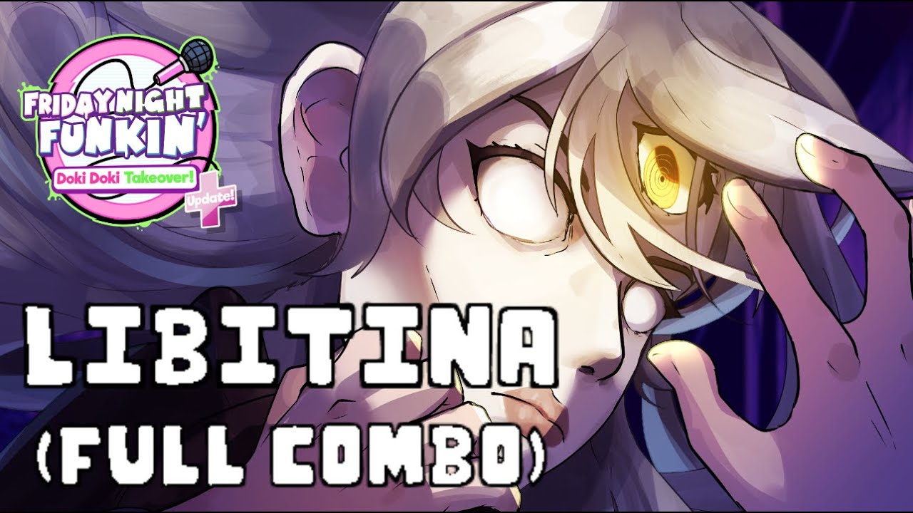 FNF: Doki Doki Takeover Plus - Libitina (FC) - YouTube