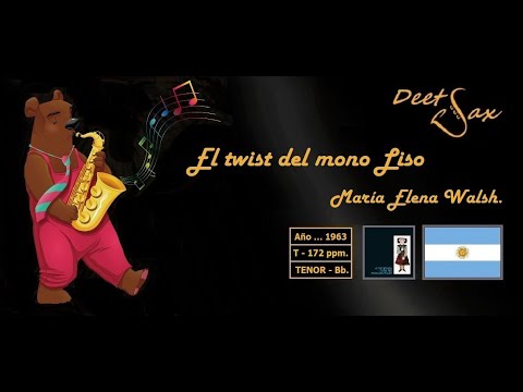 🎈 EL TWIST DEL MONO LISO - María Elena Walsh - Tenor Sax - YouTube