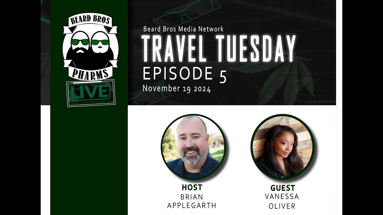 Travel Tuesday Ep. 5: Brian Applegarth & Vanessa Oliver on Cannabis ...
