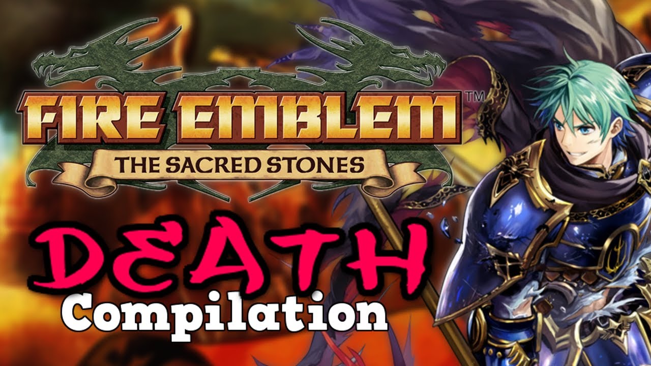 Fire Emblem: The Sacred Stones Death Compilation - YouTube
