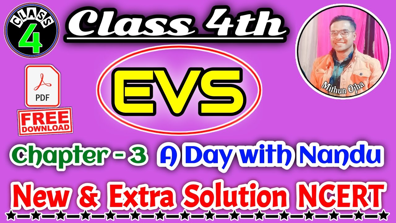 A Day with Nandu, Class 4th EVS Chapter 3 New & Extra Solution NCERT ...