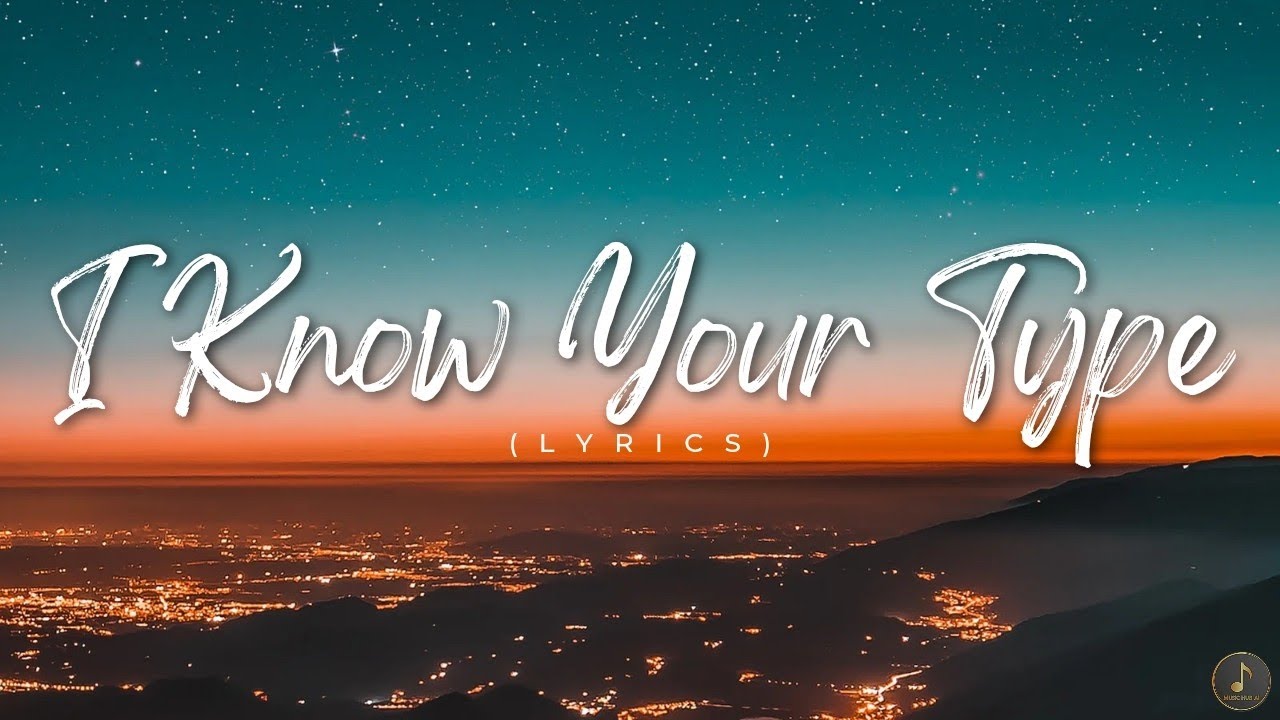 I Know Your Type Lyrics | English Song with Lyrics | Popular English ...