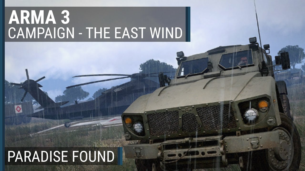 The East Wind (22/23) - "Paradise Found" | ArmA 3 campaign - YouTube