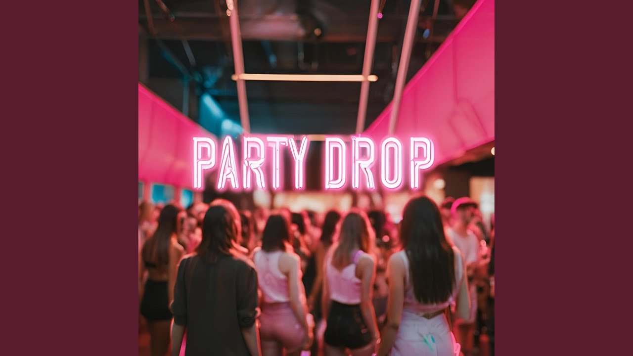 Party Drop - YouTube