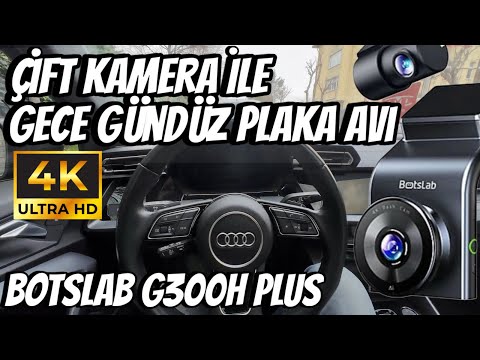 Botslab G300H Plus Araç Kamerası | Gece ve Gündüz Çekimlerle 