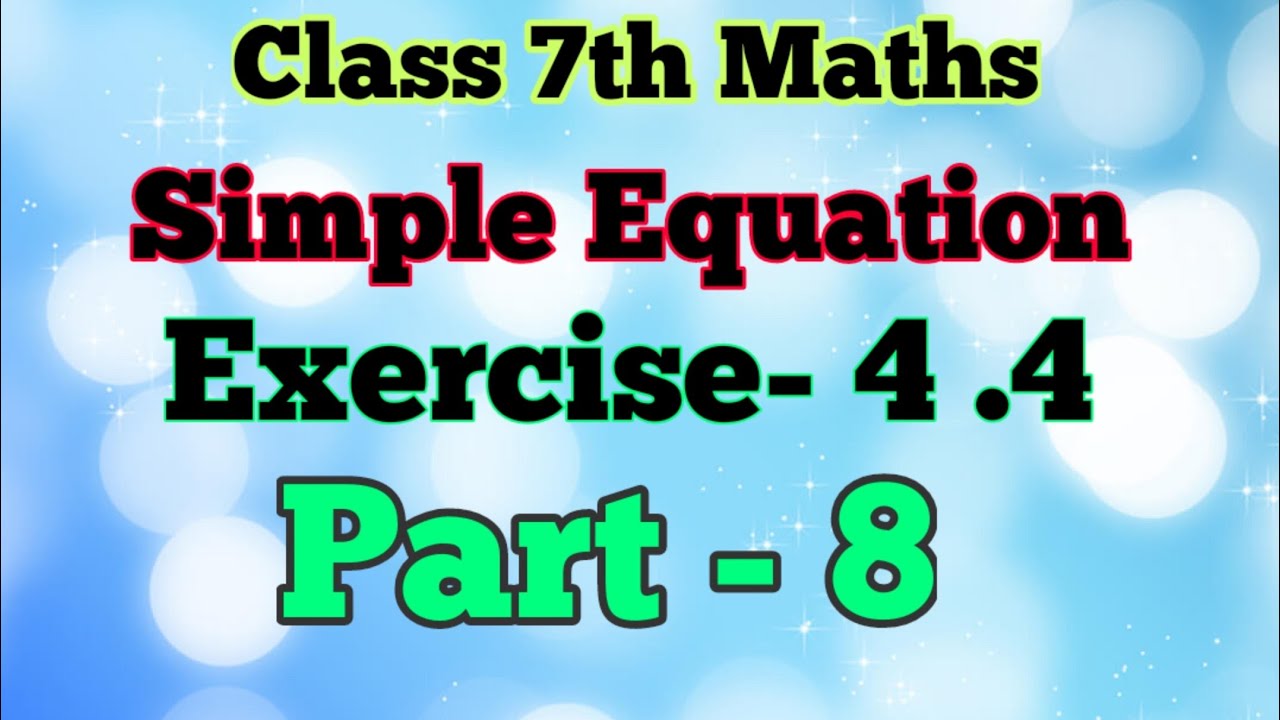 Simple Equation|| Exercise 4.4|| Part 8 - YouTube