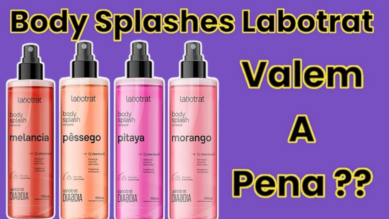 BODY SPLASHES LABOTRAT ( MELANCIA, PÊSSEGO, MORANGO E PITAYA ) RESENHA ...