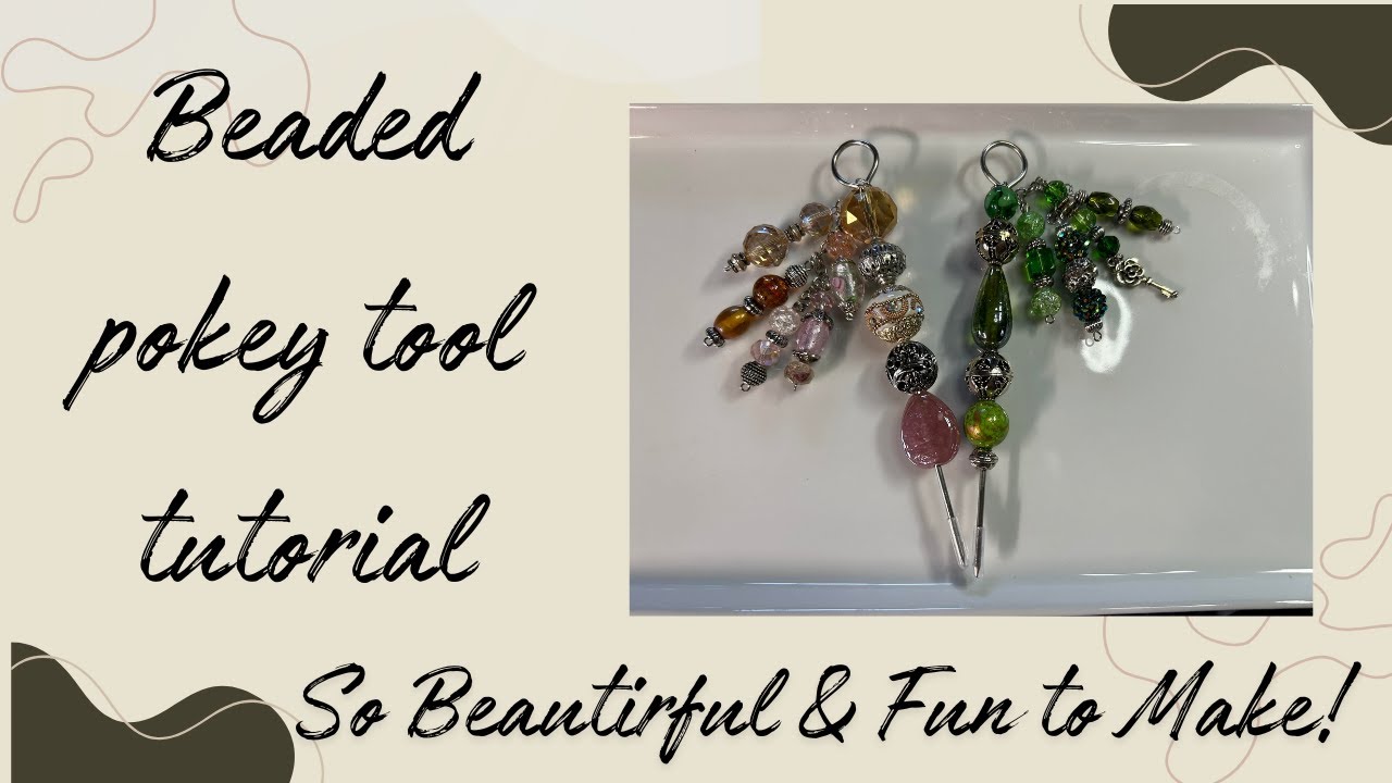 Beaded pokey tool tutorial, so much fun to make and Beautiful! - YouTube