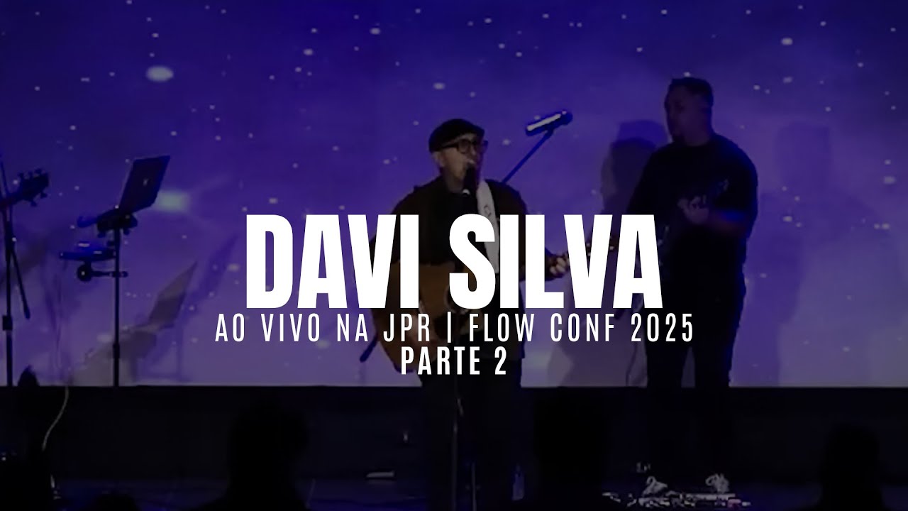 Davi Silva @DaviSilvaOficial | Ao Vivo na JPR | FLOW CONF 2025 | Parte ...