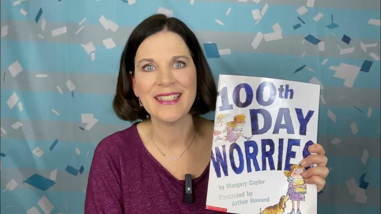 100th Day of School Teacher Read-Aloud -100th Day Worries read by Mrs ...
