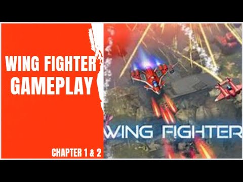 Wing Fighter Gameplay Walkthrough Part-1 Android & Ios Chapter 01-02 ...