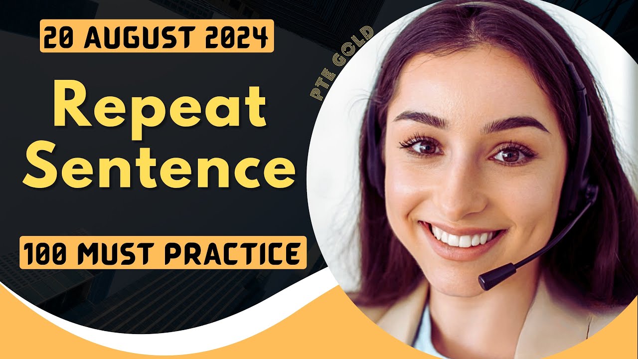 PTE Repeat Sentence - AUGUST 2024 - MUST PRACTICE - YouTube