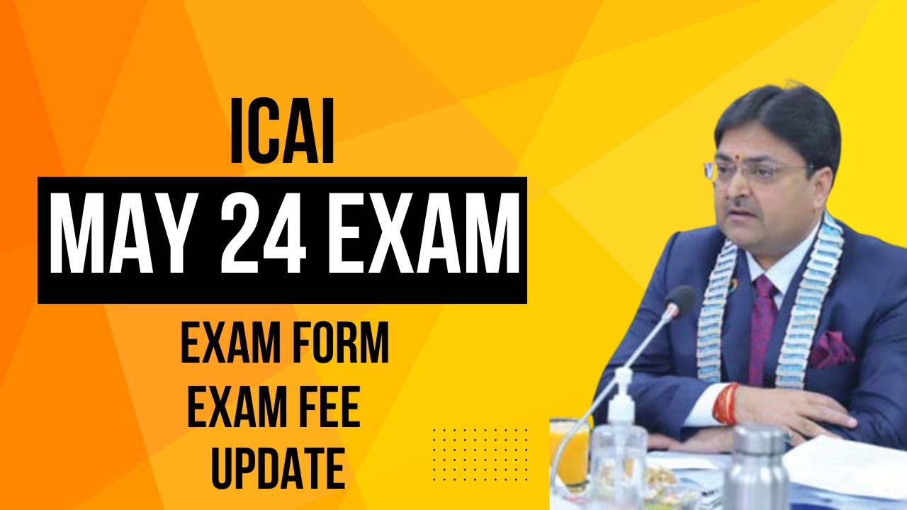 icai may 24 exam exam form exam fee update - YouTube