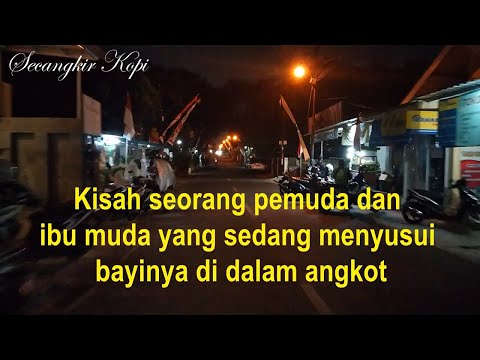 Kisah seorang pemuda dan ibu muda yang sedang menyusui bayinya di dalam angkot